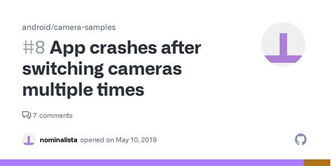 App Crashes After Switching Cameras Multiple Times · Issue 8 · Android