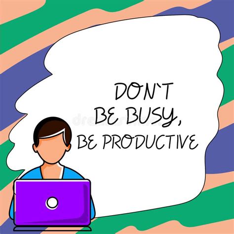 Inspiration Showing Sign Don T Be Busy Be Productive Business