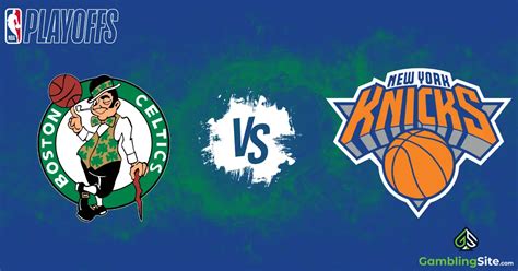 Celtics Vs Knicks Game 6 Betting Preview And Best Bets 51625