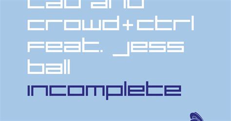 Super8 And Tab And Crowdctrl Feat Jess Ball Incomplete Armada Music
