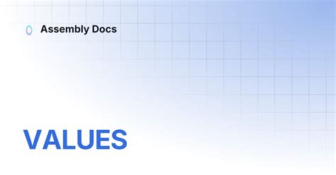 Values Assembly Docs