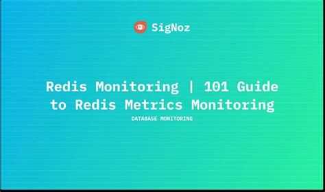 redis monitoring 101 guide to redis metrics monitoring signoz