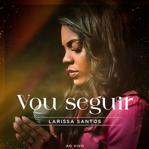 Vou Seguir Ao Vivo Youtube Music