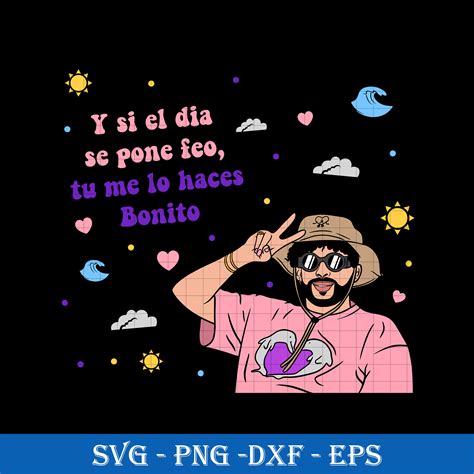 Y Si El Dia Se Pone Feo Tu Me Lo Haces Bonito SVG Bunny SVG Inspire Uplift