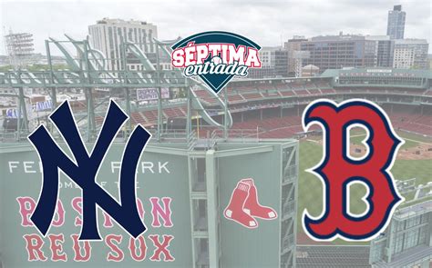 Mlb Dónde Ver En Vivo New York Yankees Vs Boston Red Sox Séptima Entrada