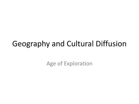 PPT Geography And Cultural Diffusion PowerPoint Presentation Free Download ID