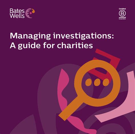Managing Investigations A Guide For Charities Bates Wells