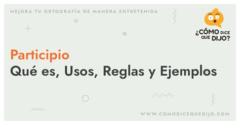 Participio Qu Es Cu Ndo Se Usa Reglas Y Ejemplos Cdqd