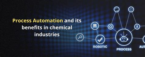 Process Automation And Its Benefits In Chemical Industries