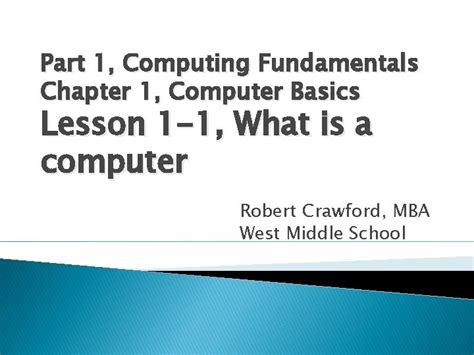 Part 1 Computing Fundamentals Chapter 1 Computer Basics