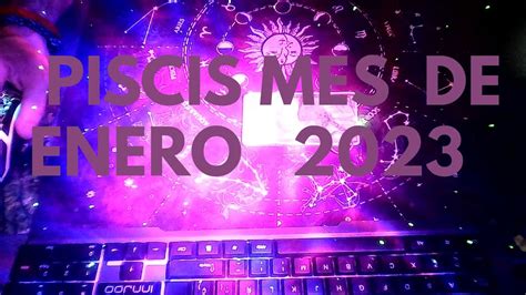 Piscis Enero Hor Scopo Mensual Youtube