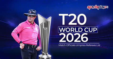 T20 World Cup 2026 Match Officials Umpires Referees List