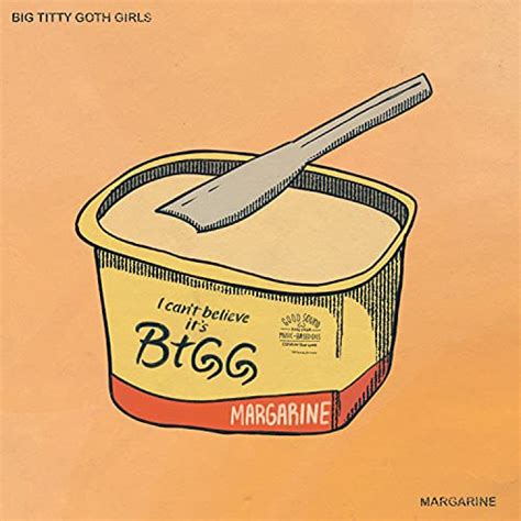 Play Margarine By Big Titty Goth Girls On Amazon Music