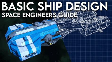 Basic Ship Design Guide The Space Engineers Handbook Youtube