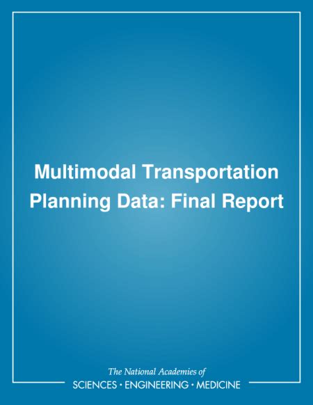 Multimodal Transportation Planning Data Final Report The National Academies Press