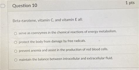 Solved Beta Carotene Vitamin C And Vitamin E All Serve As Chegg