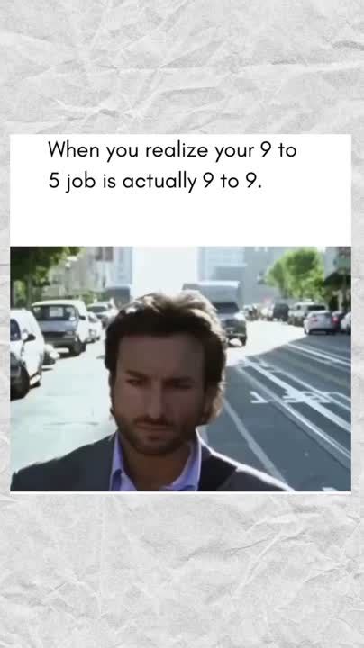 Vishal Kumar On Linkedin When You Realise Your 9to 5 Tob Is Actually 9