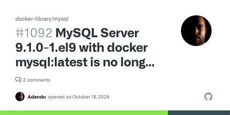 Mysql Server 910 1el9 With Docker Mysqllatest Is No Longer Starting