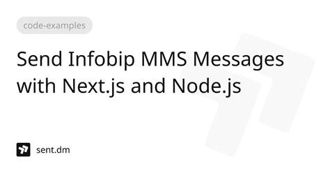 Send Infobip Mms Messages With Nextjs And Nodejs