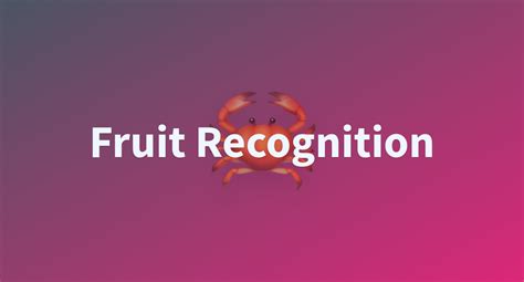 fruit recognition a hugging face space by vinayhajare