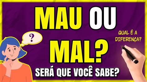 MAU OU MAL Qual a Diferença Como Usar CORRETAMENTE Entenda AGORA