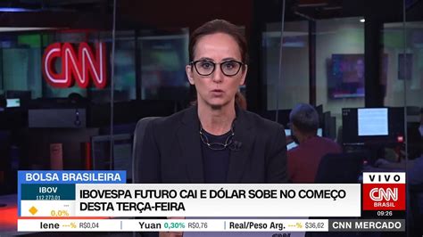 Cnn Mercado Ibovespa Futuro Opera Em Baixa Dólar Tem Leve Alta 31
