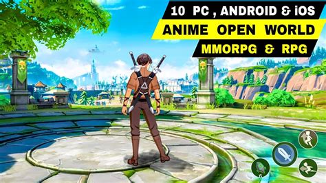 Top 10 Best Anime Games Open World Mmorpg And Rpg For Android And Ios 2025