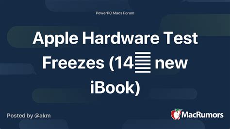 Apple Hardware Test Freezes 14 New Ibook Macrumors Forums