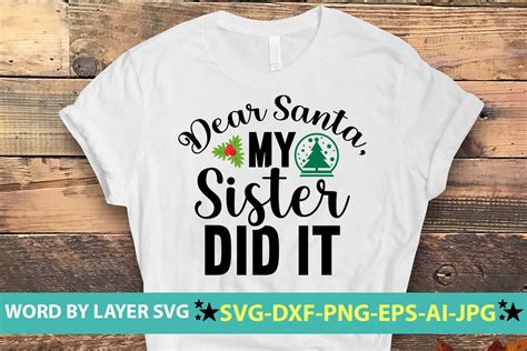 Dear Santa My Sister Did It Svg Cut Graphic By Nzgraphic · Creative