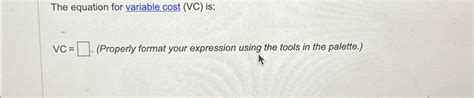 Solved The Equation For Variable Cost Vc