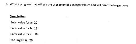 Solved 5 Write A Program That Will Ask The User To Enter 3 Chegg