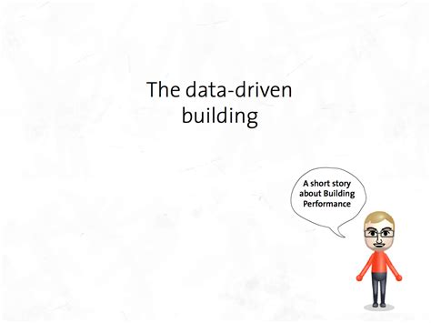A Short Story About Data In Buildings Data Driven Buildings