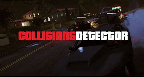 Collisions Detector V141 Gta 5 Mod