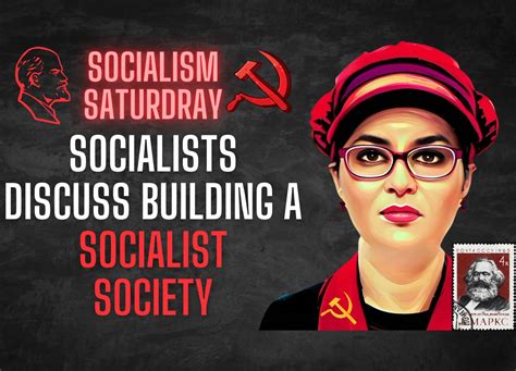 Socialism Saturday Socialist Reconstruction Whats Required To Build