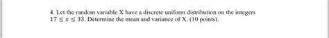 Solved Let The Random Variable X Have A Discrete Uniform