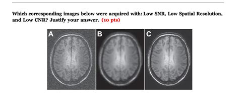 Solved Which Corresponding Images Below Were Acquired With Chegg