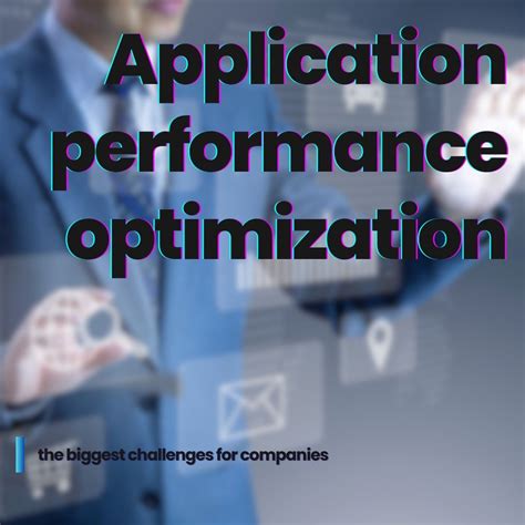 Application Performance Optimization One Of The Biggest Challenges For Companies Is Ensuring
