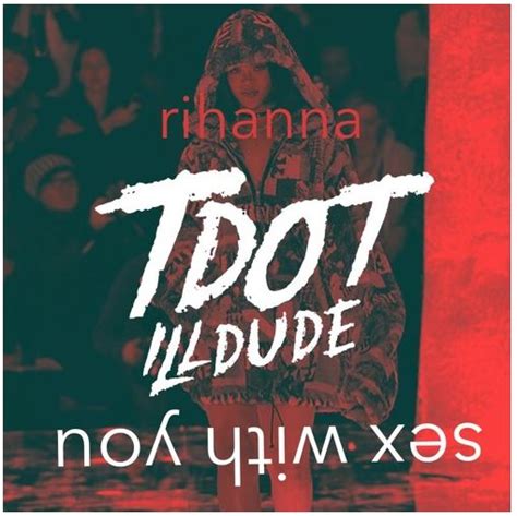 New Music Tdot Illdude Sex With You Remix Hiphop N More