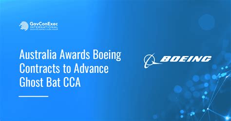 Australia Awards Boeing Contracts To Advance Ghost Bat Cca Govcon