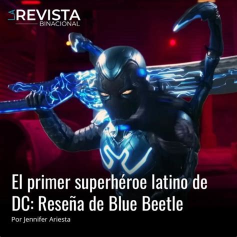 Stream El Primer Superhéroe Latino De Dc Reseña De Blue Beetle By La