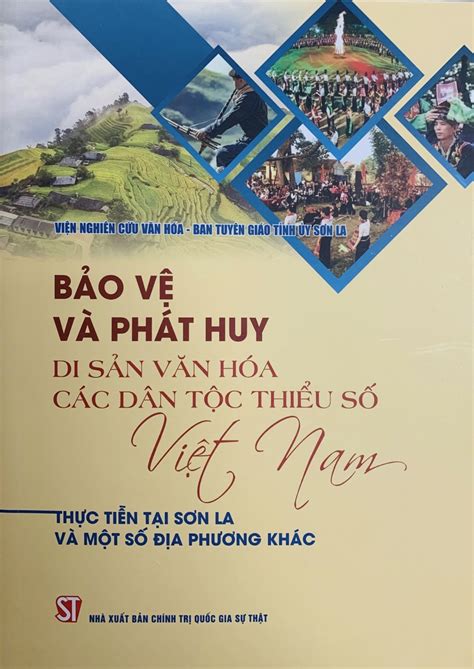 Bảo Vệ Và Phát Huy Di Sản Văn Hóa Các Dân Tộc Thiểu Số Việt Nam Thực