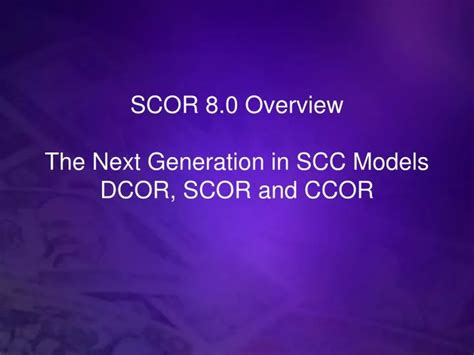 Ppt Scor 80 Overview The Next Generation In Scc Models Dcor Scor