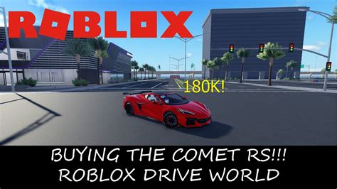 BUYING THE COMET RS IN ROBLOX DRIVE WORLD YouTube