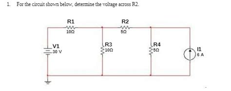 Solved Please Help Solve 1 For The Circuit Shown Below Determine
