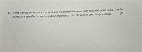 Solved 11 Write A Program Mymvc That Renames The Source