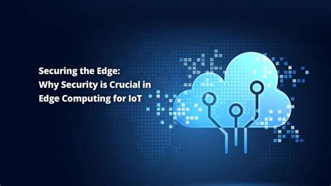Ava™ An Orange Education Label On Linkedin Securing The Edge Why Security Is Crucial In Edge