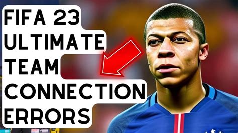 How To Fix Fifa 23 Ultimate Team Connection Error New And Updated 2023