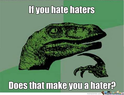 20 Incredibly Relatable Hater Memes