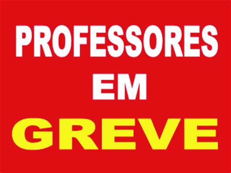 BARRIGUDA NEWS UM ESPAÇO PLURAL E DEMOCRÁTICO GREVE DOS PROFESSORES