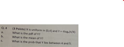 Solved Q 4 3 Points X Is Uniform In 04 And